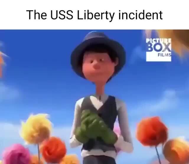 The USS Liberty incident - iFunny