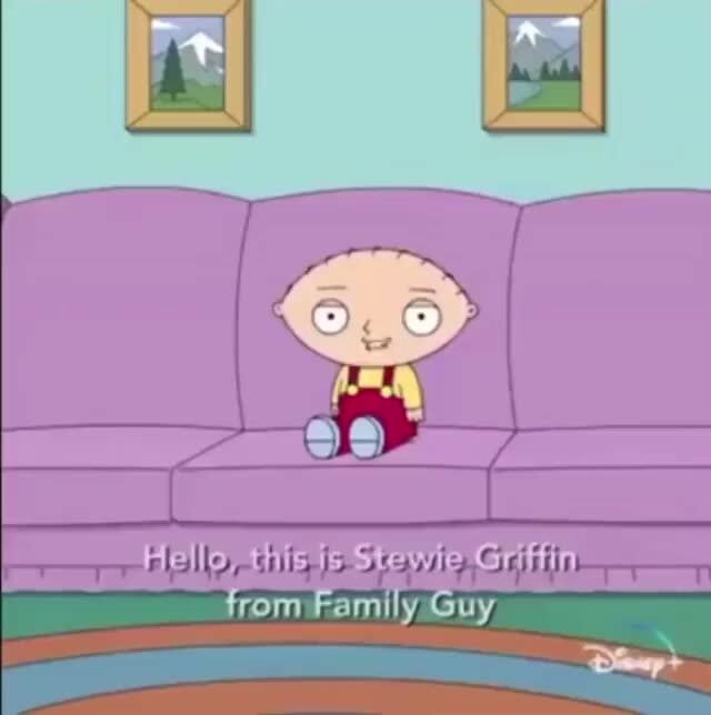 Hello, this is Stewie Griffin from Family Guy - iFunny