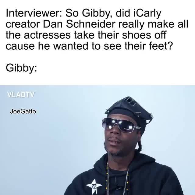 Interviewer: So Gibby, did iCarly creator Dan Schneider really make all ...