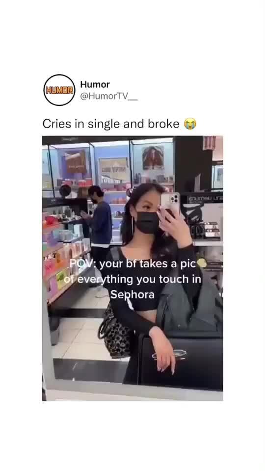 Humor Cries in single and broke hing you touch in - iFunny
