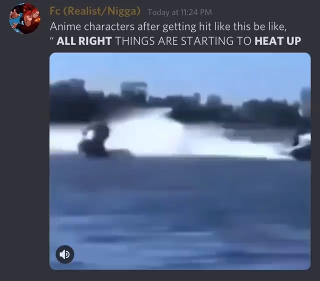 Anime characters after getting hit like this be like, ALL RIGHT THINGS ...