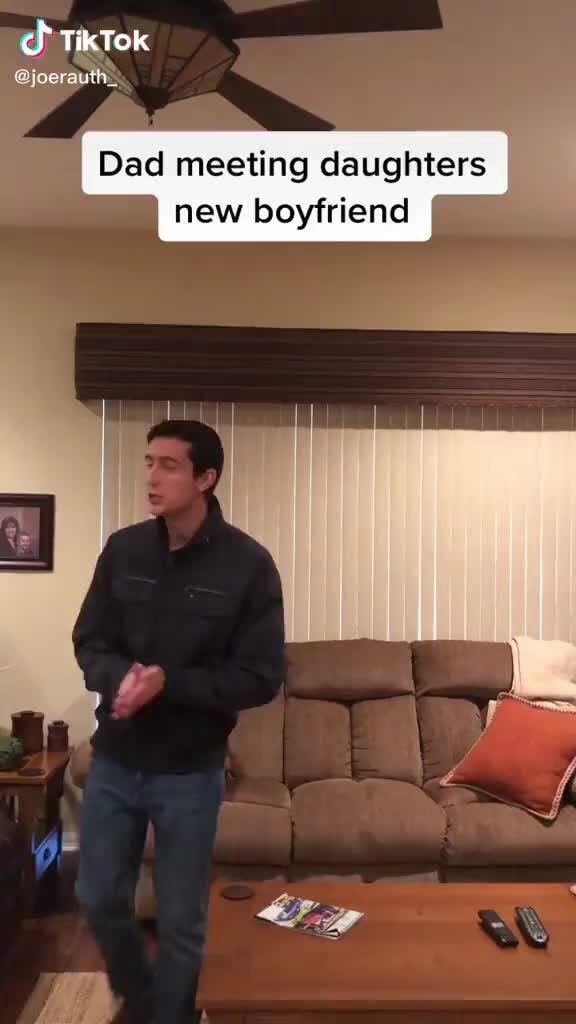 TikTok Dad meeting daughters new boyfriend - iFunny