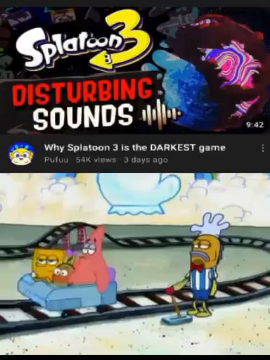 SOUNDS Why Splatoon 3 is the DARKEST game - iFunny