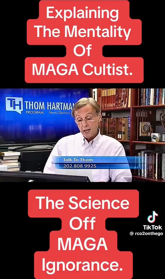 Explaining The Mentality Of MAGA Cultist. The Science Off MAGA ...