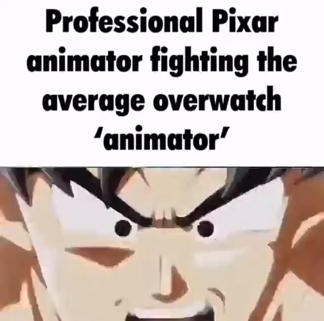 Professional Pixar animator fighting the average overwatch 'animator ...