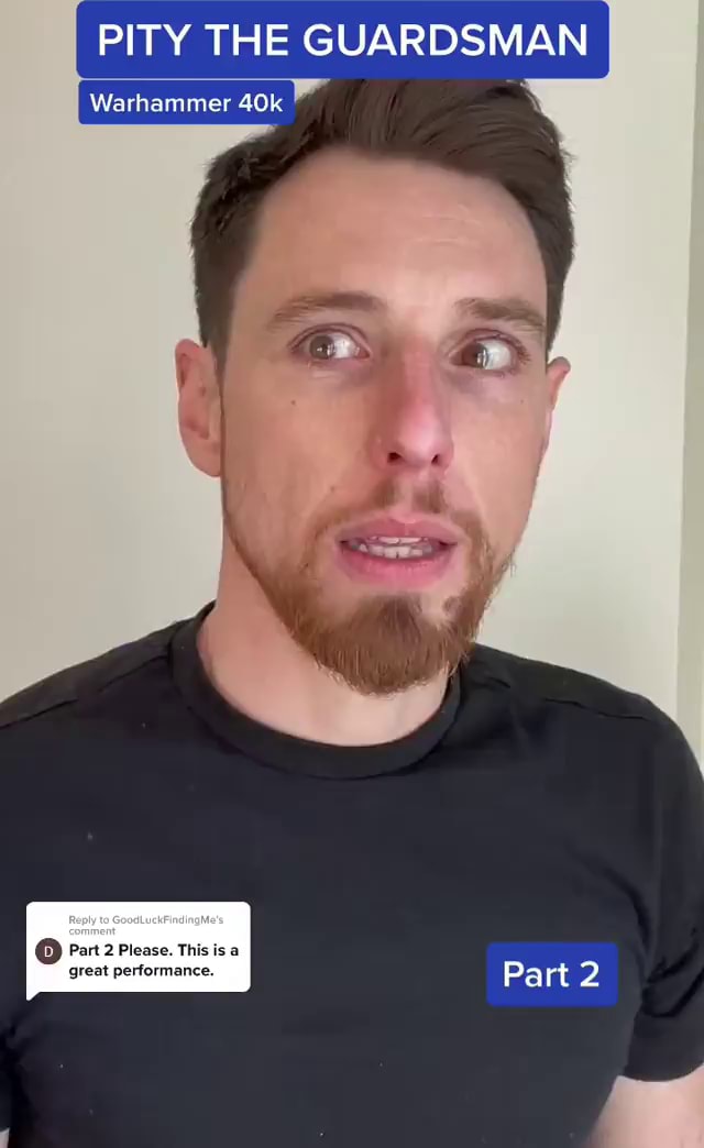 PITY THE GUARDSMAN I I Warhammer Part 2 - iFunny