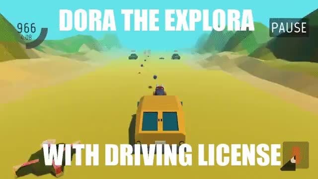 DORA THEEXPLORA WITH DRIVING LICENSE - iFunny