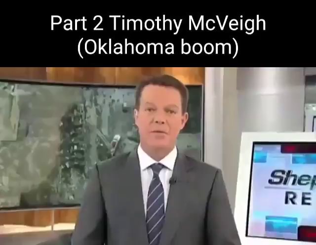 Part 2 Timothy McVeigh (Oklahoma boom) - iFunny