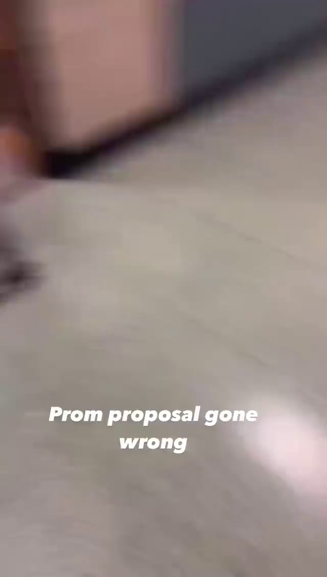 Prom proposal gone wrong - iFunny