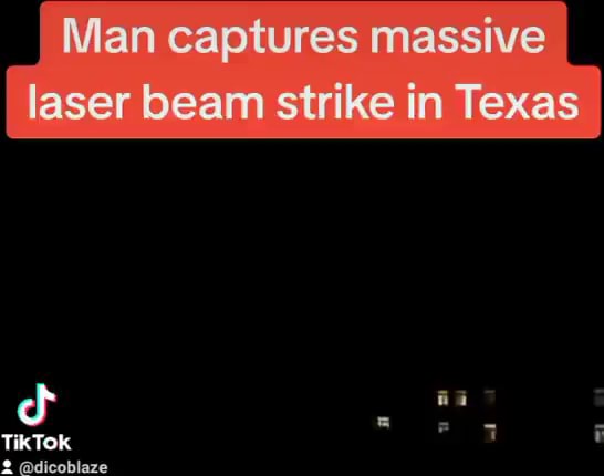 Man captures massive laser beam strike in Texas TikTok @dicoblaze ...