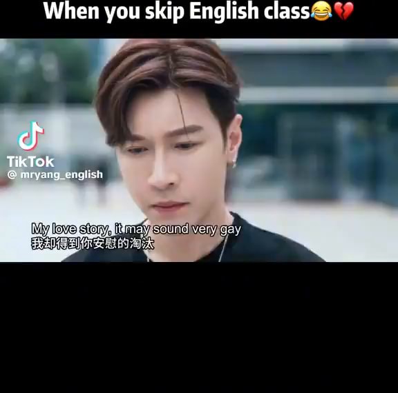 When you skip English class NS ZS TikTok mryang_engiish - iFunny