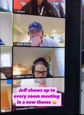 Jeff shows up to every zoom meeting in anew theme - iFunny