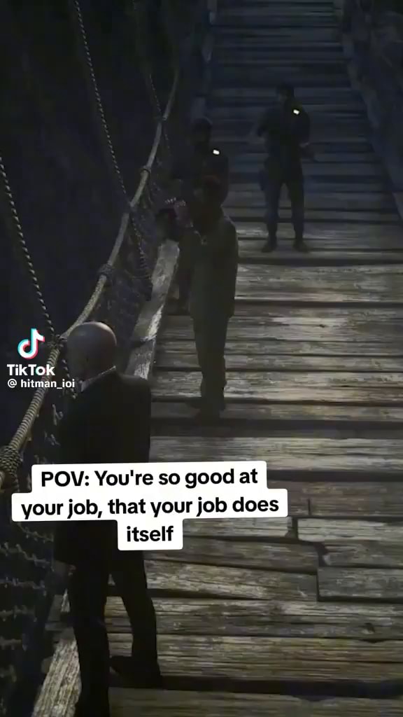 TikTok hitman_ioi POV: You're so good at your job, that your job does ...