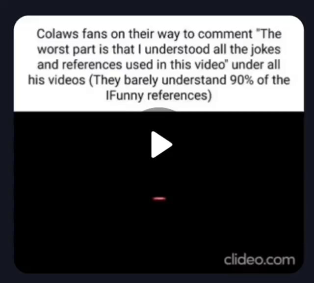 Colaws fans on their way to comment "The worst part is that I ...