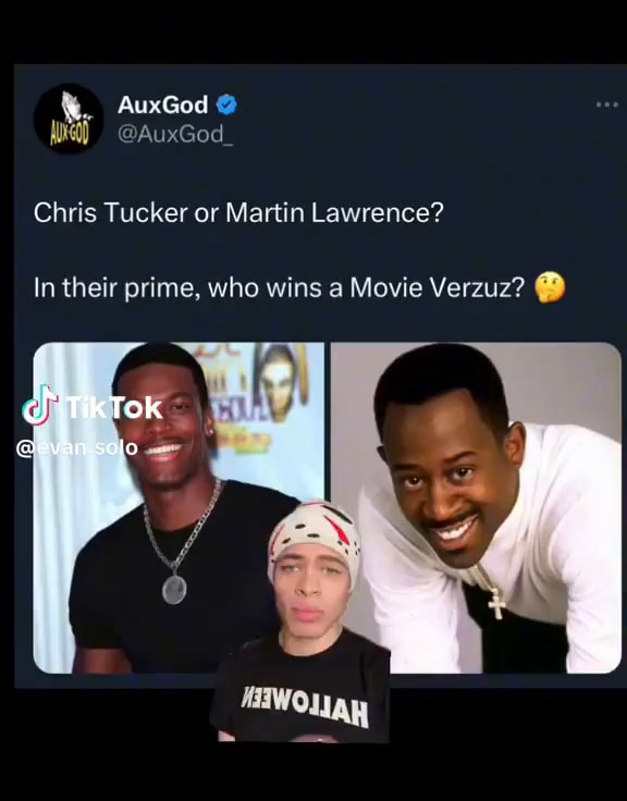 Ma) }=@AuxGod Chris Tucker or Martin Lawrence? In their prime, who wins ... Ma) }=@AuxGod Chris Tucker or Martin Lawrence? In their prime, who wins ...