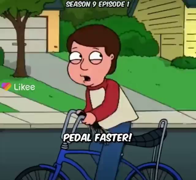 PEDAL FASTER! - iFunny