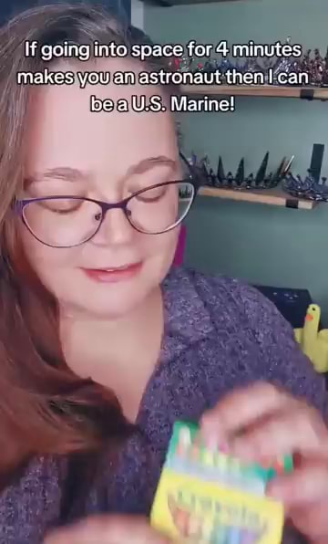 If going into space for 4 minutes makes you an astroraut tnen can bea U ...