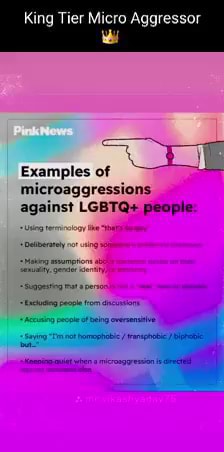 King Tier Micro Aggressor Examples of microaggressions inst LGBTQ+ ...