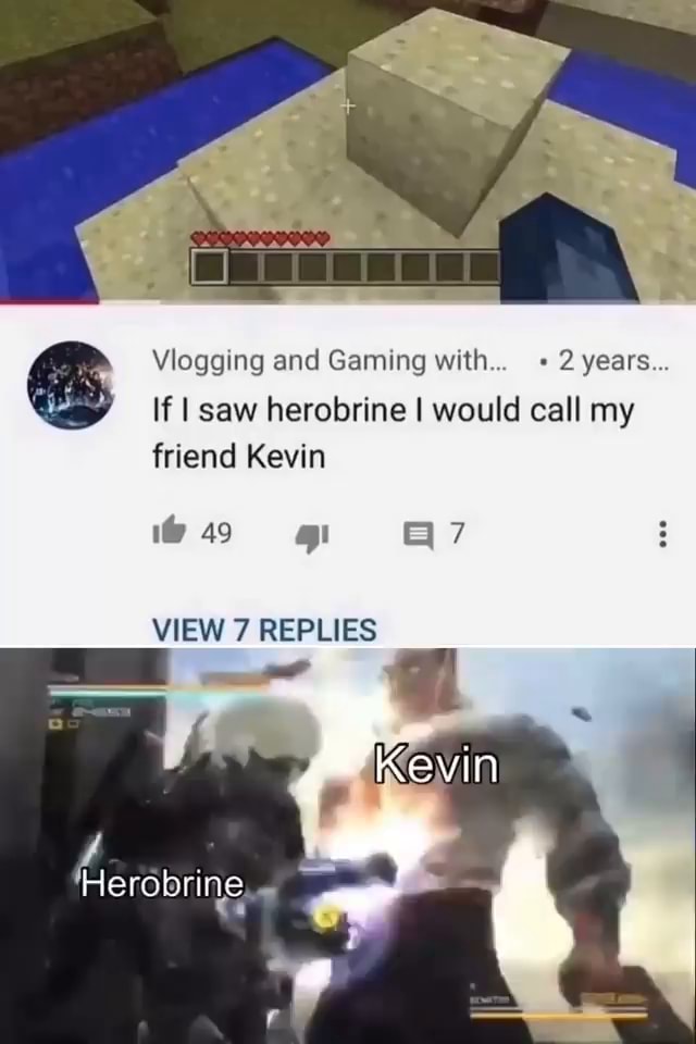 Vlogging and Gaming with... 2 years... If I saw herobrine I would call ...