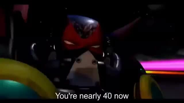 You're nearly 40 now - iFunny