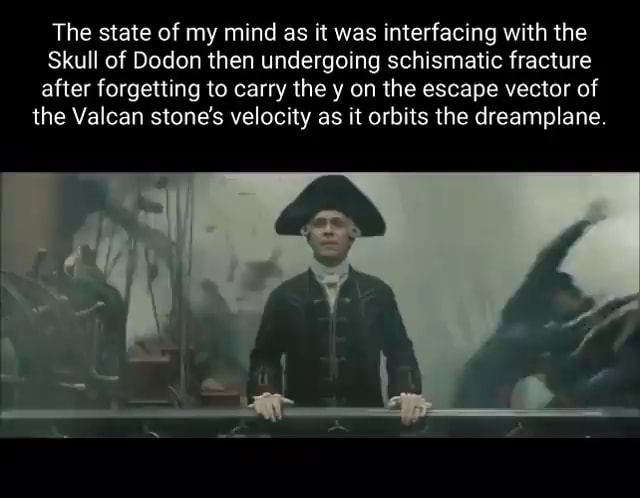 The state of my mind as it was interfacing with the Skull of Dodon then ...