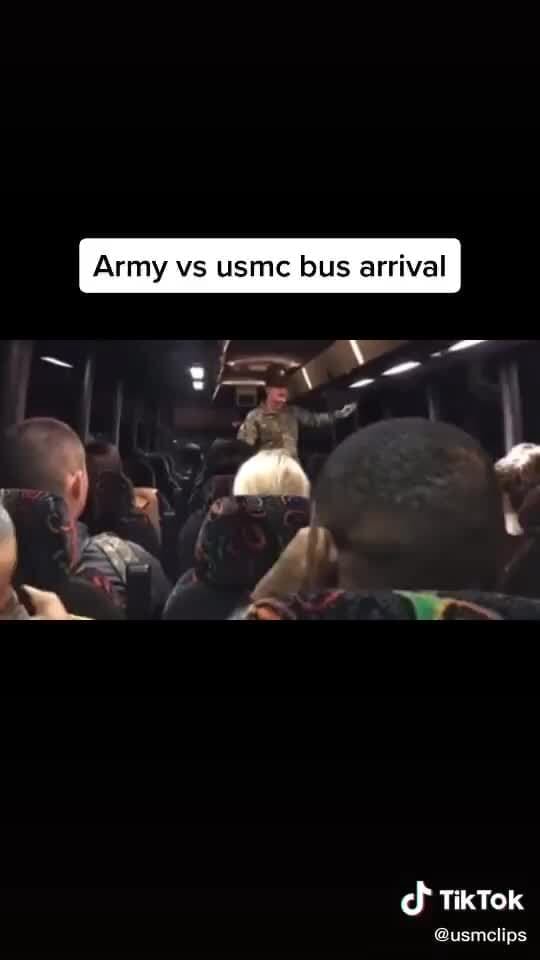 Army vs usmc bus arrival of TikTok @usmclins - iFunny