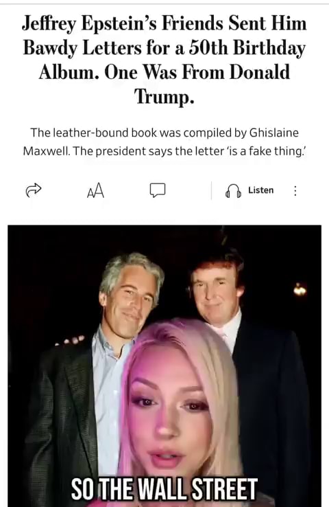 Jeffrey Epstein's Friends Sent Him Bawdy Letters for a 50th Birthday Album. One Was From Donald ...