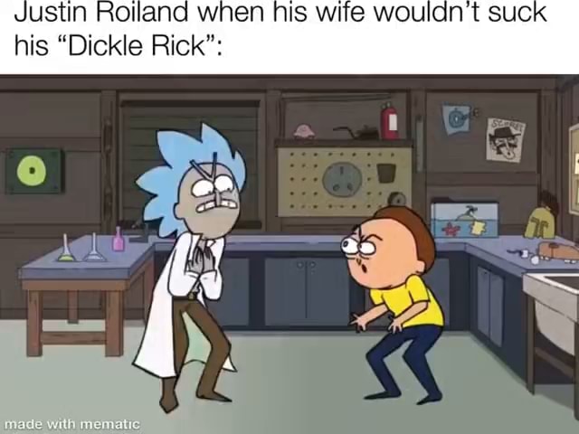 JUSUN wie woulent SUCK his "Dickle Rick": - iFunny