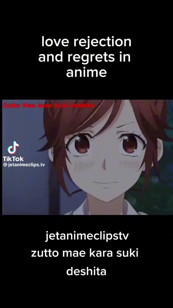 Love rejection and regrets in anime cf TikTok @ jetenimectips.ty ...