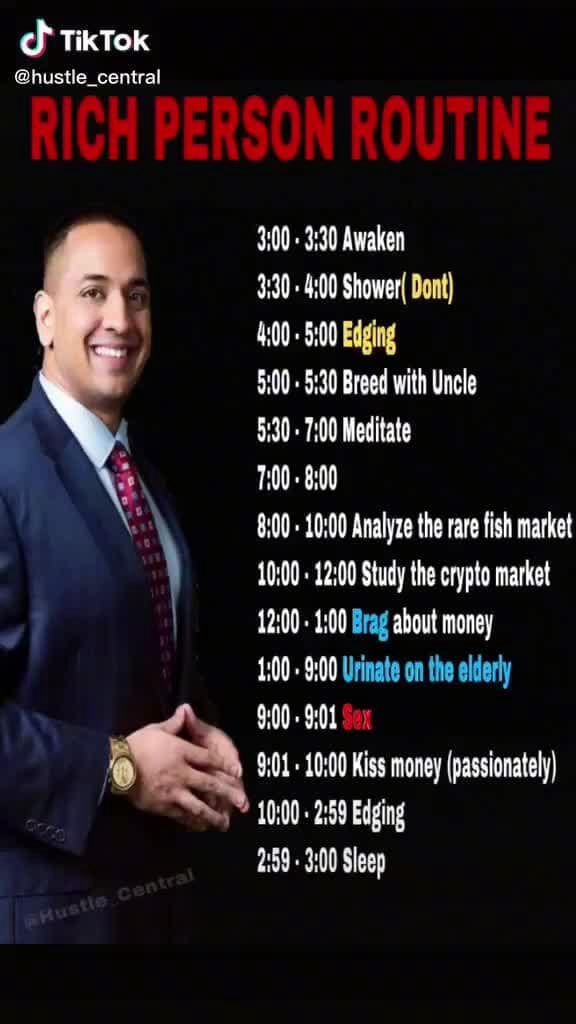 Ch TikTok @hustle_central RICH PERSON ROUTINE Awaken Edging Breed with ...