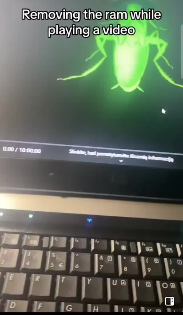 Removing the ram while playing a video - iFunny