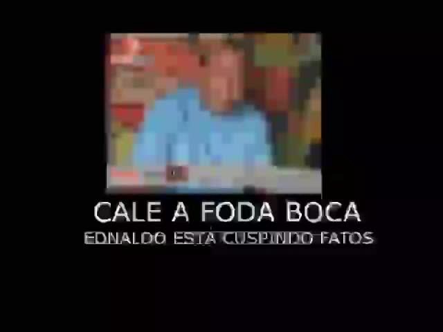 Pinto Cale A Foda Boca Ednaldo Esta Tuspindo Fatos Ifunny Brazil