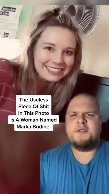 The Useless Piece Of Shit In This Photo Is A Woman Named Marka Bodine ...
