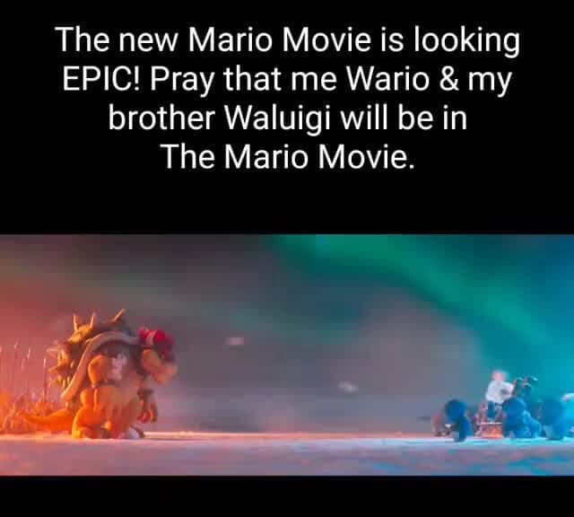 The new Mario Movie is looking EPIC! Pray that me Wario & my brother ...