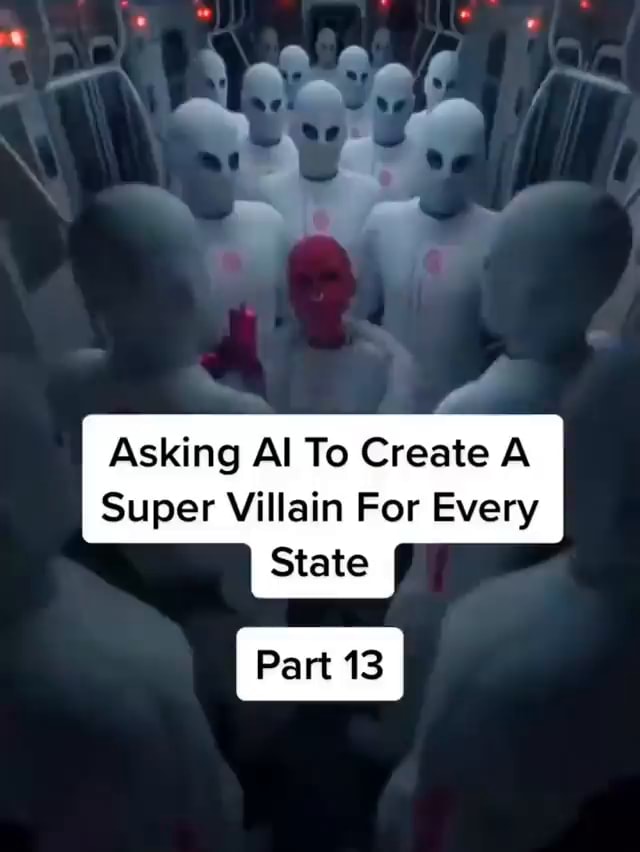 Asking Al To Create A Super Villain For Every - iFunny
