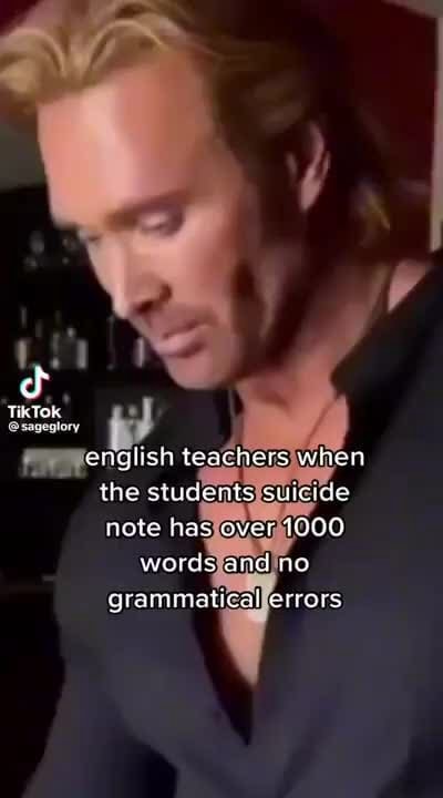Tik Tok english teachers when the students suicide note has over 1000 ...