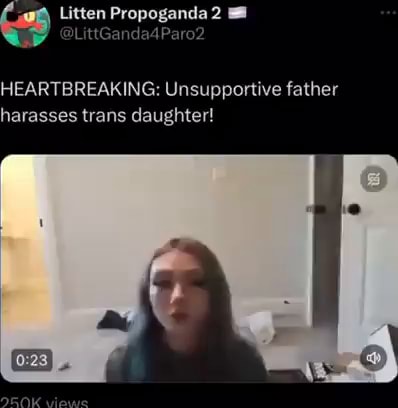 HEARTBREAKING: Unsupportive father harasses trans daughter! - iFunny