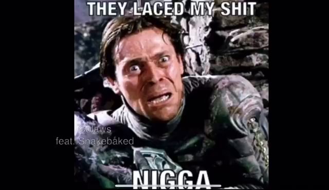 THEY LACED [MY SHIT athy feat RRITO h - iFunny