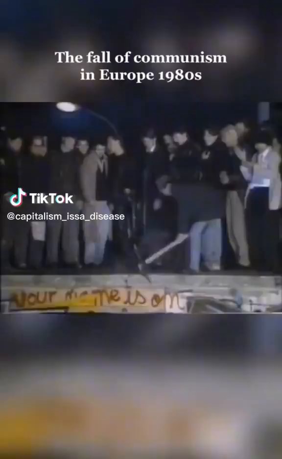 The fall of communism im Europe 1980s TikTok @capiialism_issa_disease ...