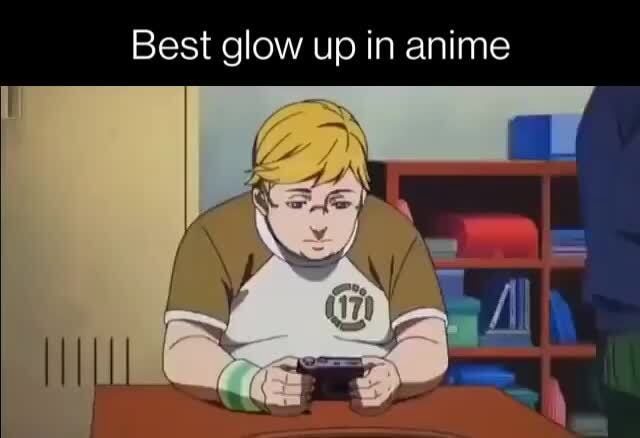Best glow up in anime - iFunny