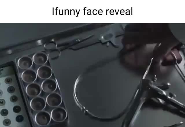 Ifunny face reveal - iFunny