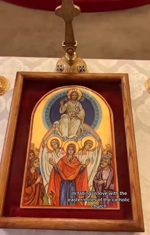 Im faking in love with the eastern ites cf tre catholic church - iFunny