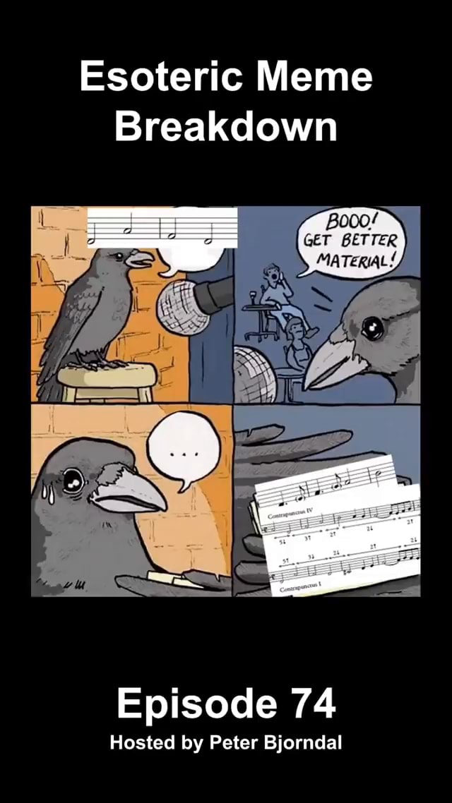Esoteric Meme Breakdown Episode 74 Hosted by Peter Bjorndal - iFunny