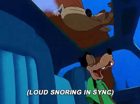 Daily Movie ‘The Goofy Movie’ - {LOUD SNORING IN SYNC) - iFunny