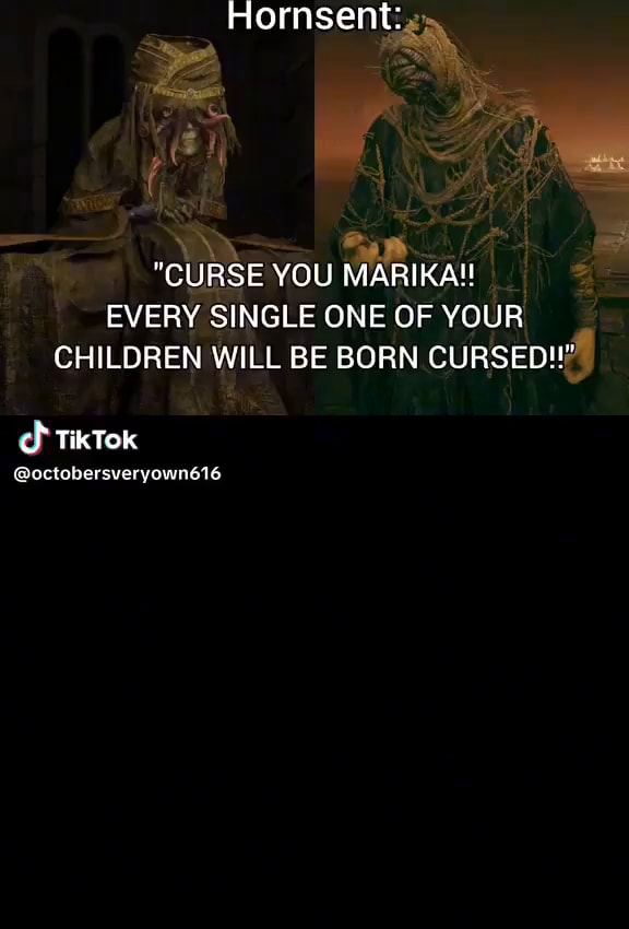 "CURSE YOU MARIKA! EVERY SINGLE ONE OF YOUR CHILDREN WILL BE BORN CURSED"" I of TikTok ...