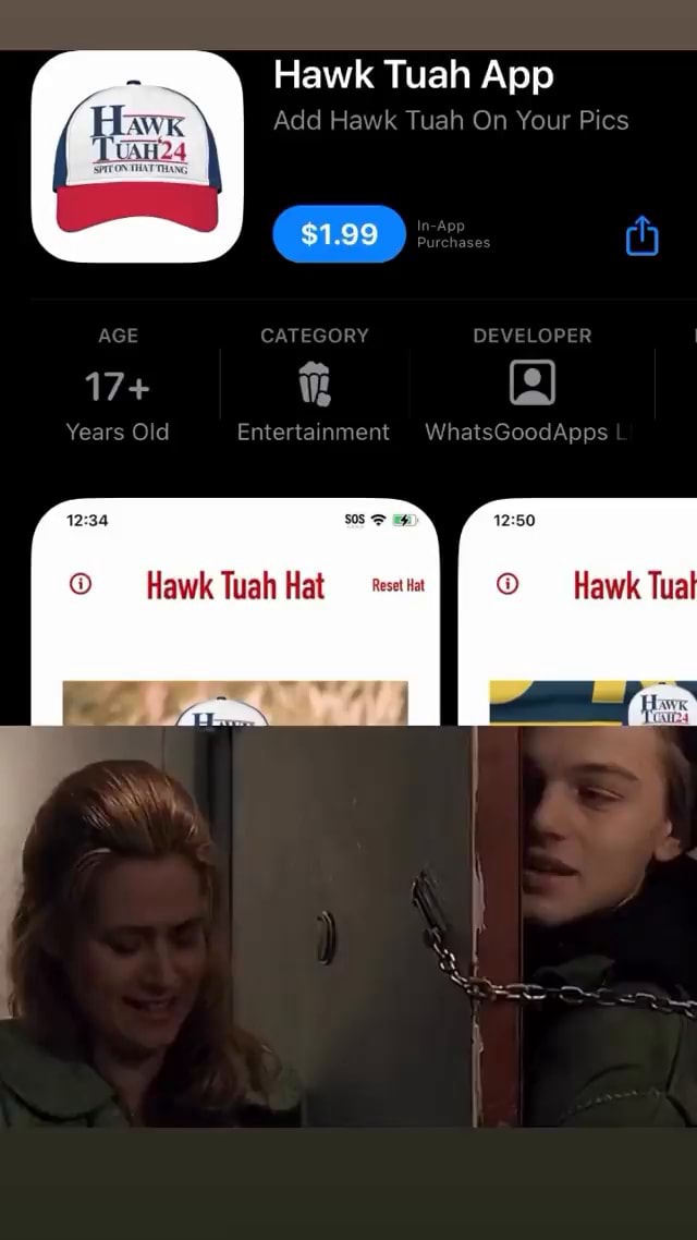 Hawk Tuah App Wk Add Hawk Tuah On Your Pics $1.99 ) - AGE CATEGORY ...