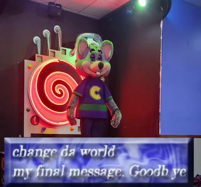 Change da world my final message. Gondh - iFunny