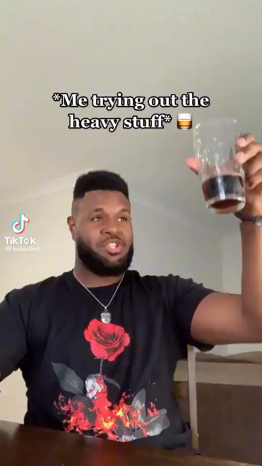 *Me trving out the heavy stuff* TikTok - iFunny