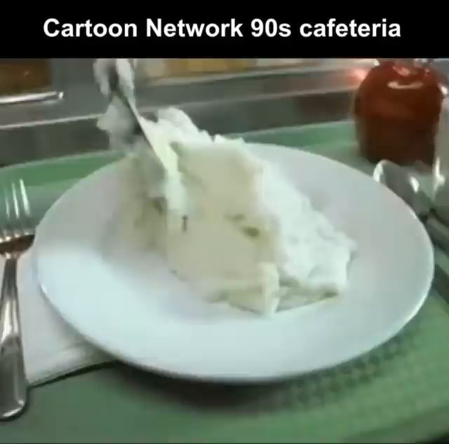 Cartoon Network cafeteria - iFunny