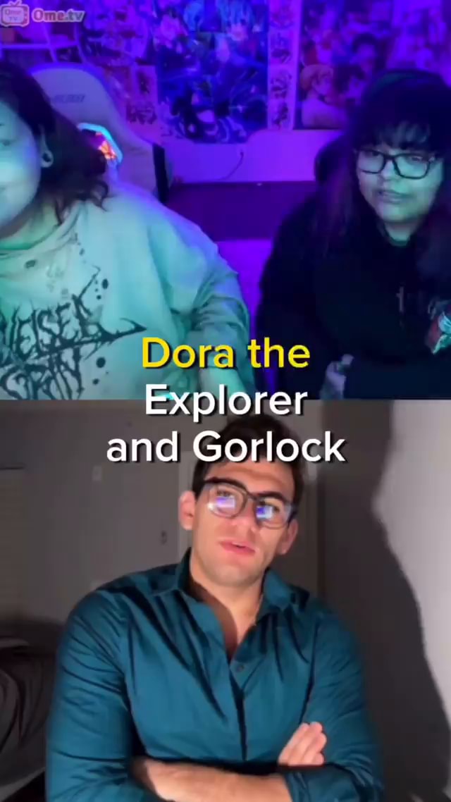 Dora the Explorer and Gorlock - iFunny